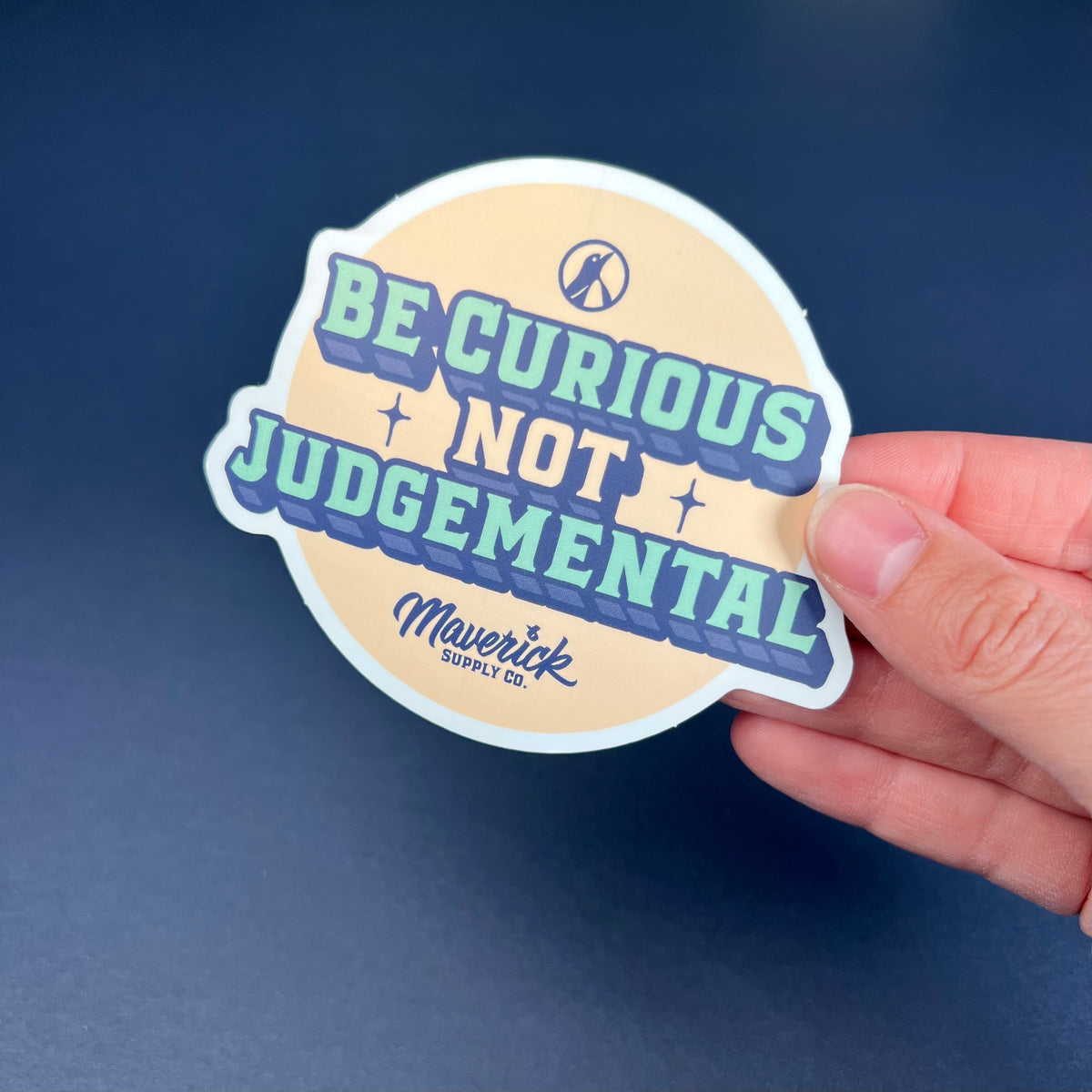 Positive Vibes- Be Curious Not Judgmental Sticker – Maverick Tattoo ...